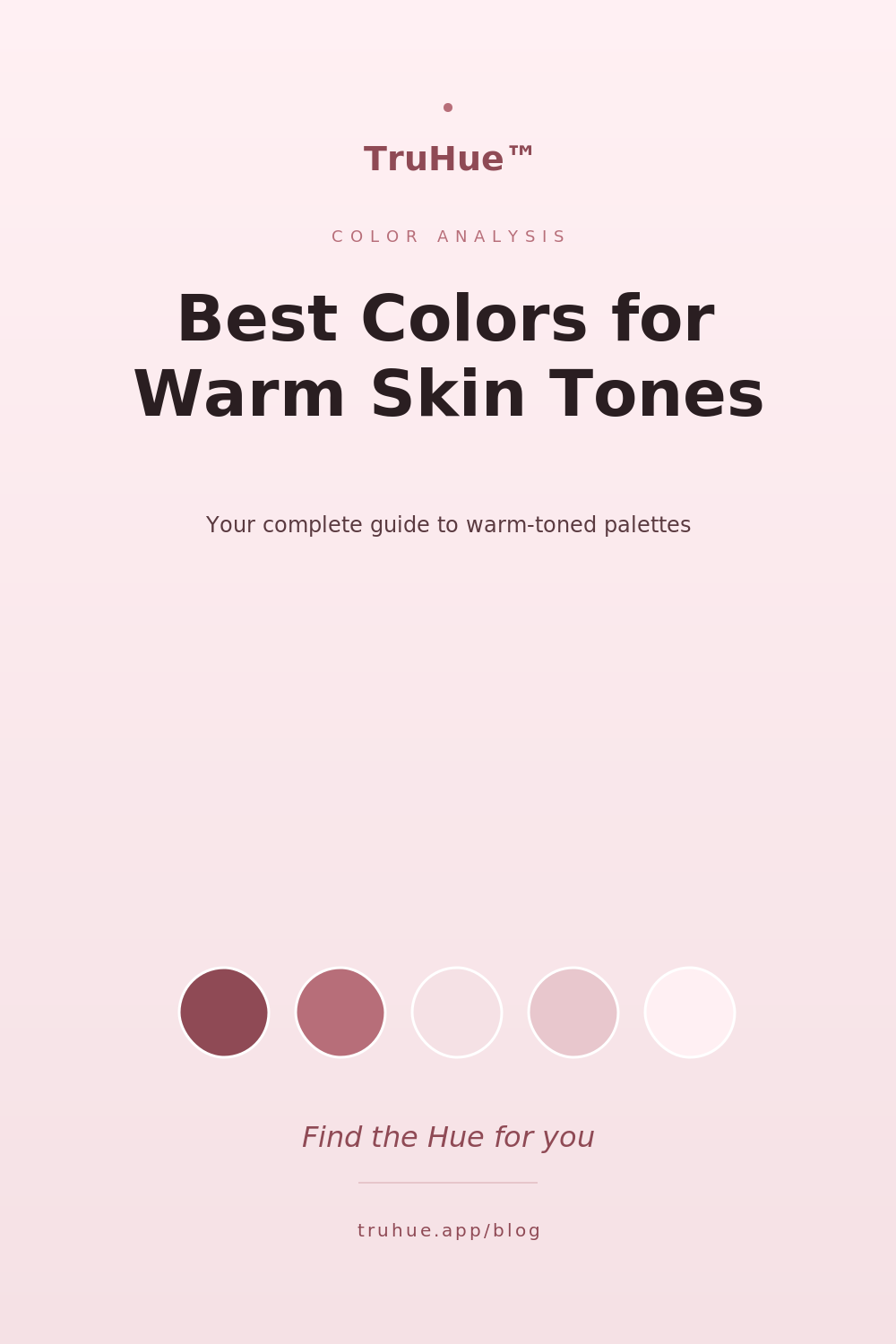 Best Colors for Warm Skin Tones — By Season | TruHue